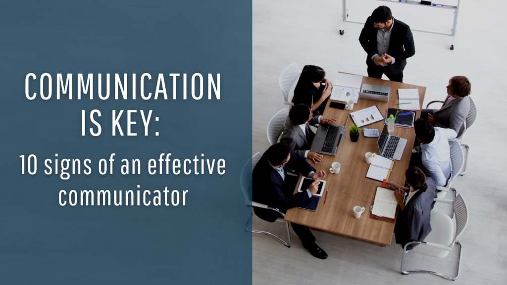 Communication is Key: 10 Signs of an Effective Communicator